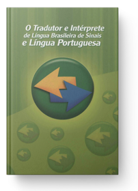 O Tradutor e Intérprete de Língua Brasileira de Sinais e Língua ...